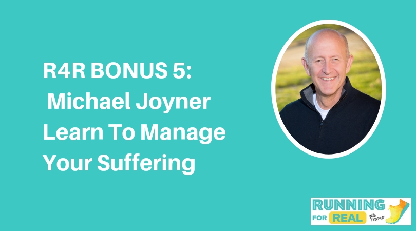 Michael Joyner: Learn To Manage Your Suffering- R4R 091 - Running For ...