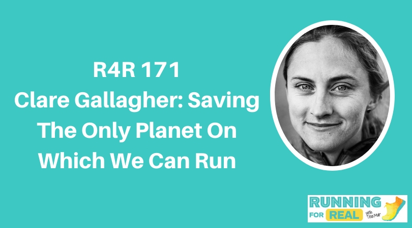 Clare Gallagher: Saving The Only Planet On Which We Can Run -R4R 171 ...