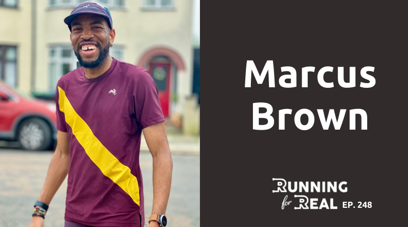 Marcus Brown: Being Your Best Self - R4R 248 - Running For Real with ...