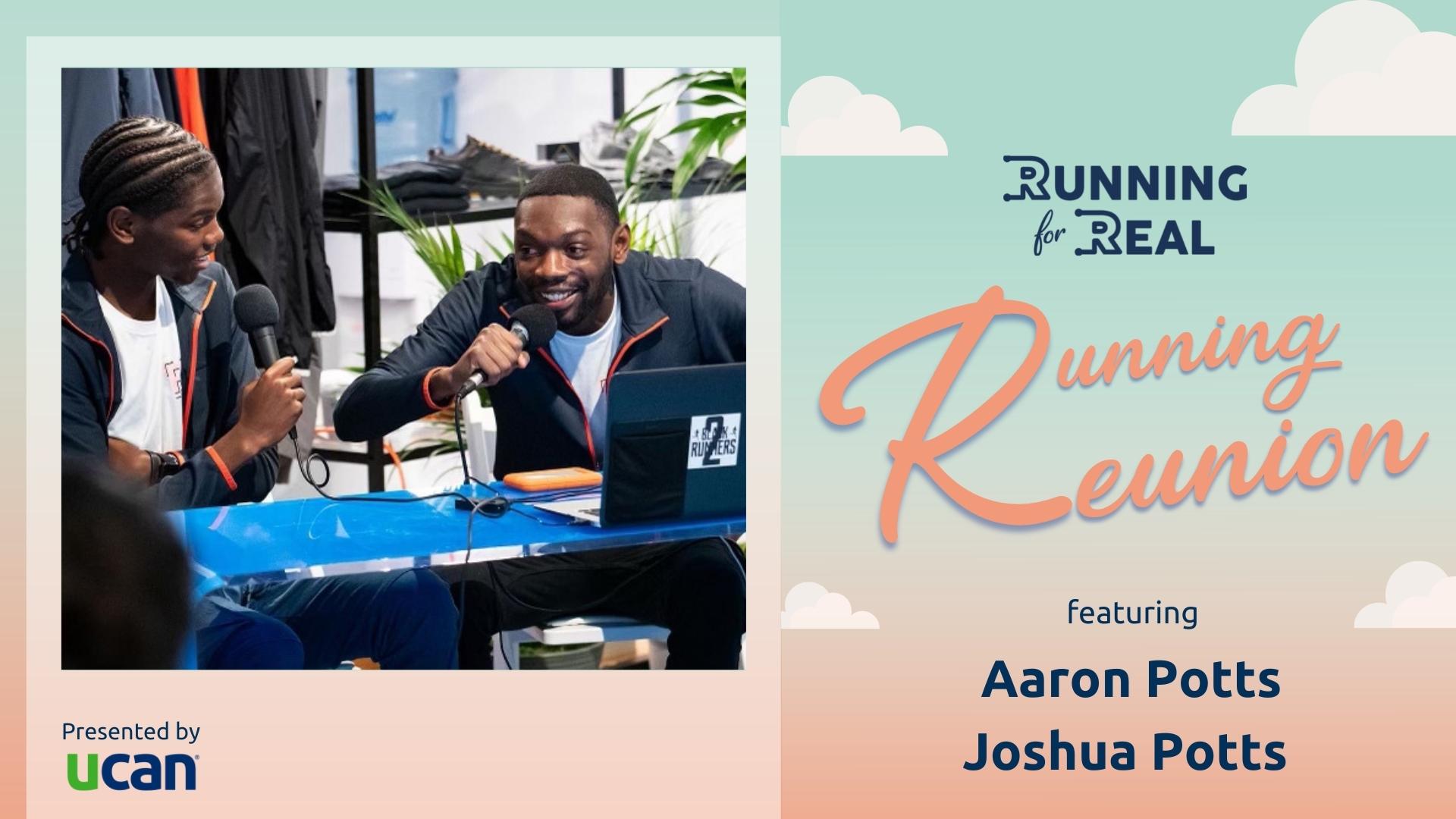 Running Reunion: Aaron and Joshua Potts - Ep. 1 - Running For Real with ...