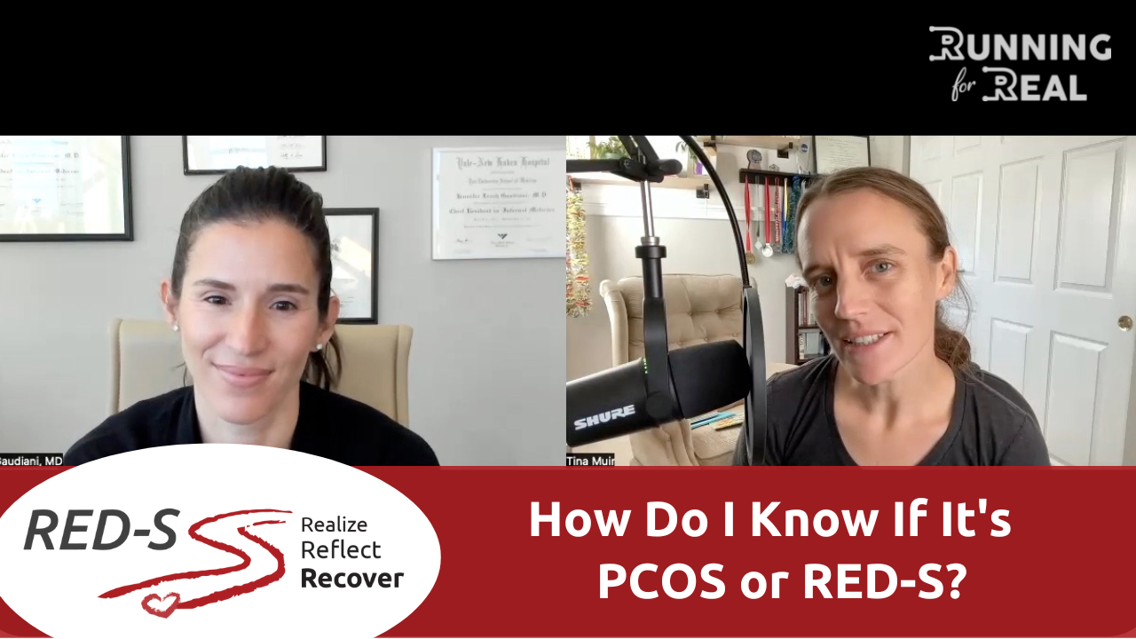 How Do I Know If It's PCOS or RED-S? - Running For Real with Tina Muir